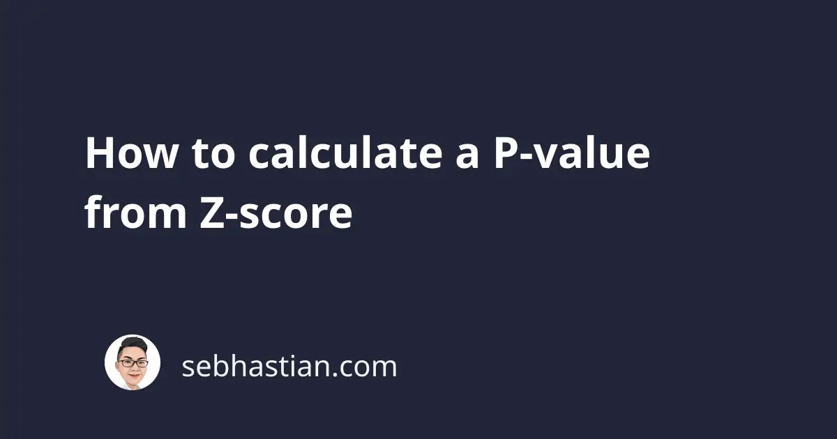 How To Calculate A P value From Z score Sebhastian
